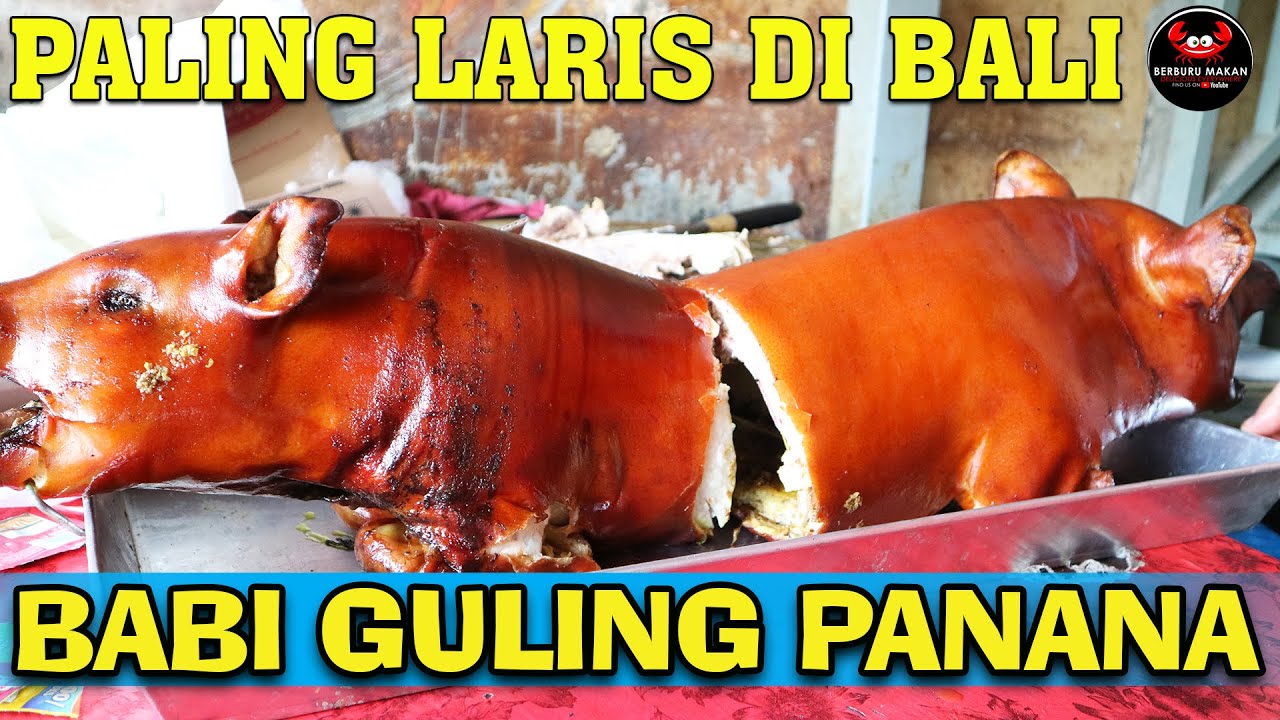 BABI GULING PANANA, BABI GULING TERLARIS DI BALI OMSET 25 JUTA PERHARI ...