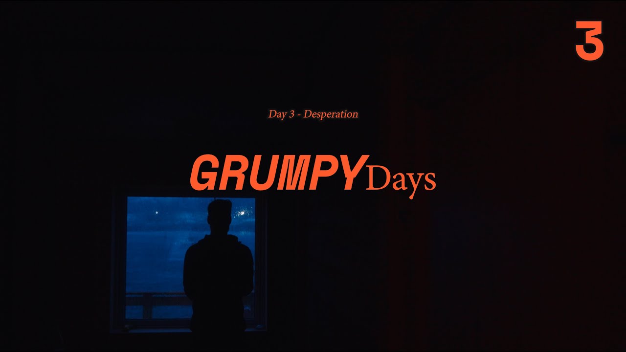 Grumpy Days 3 - Desperation - YouTube