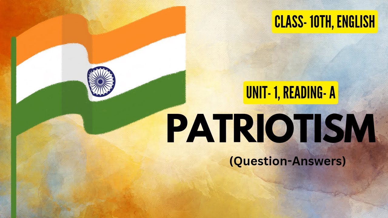 Class 10 Unit- 1| Reading A| Patriotism | Question-Answers | English ...