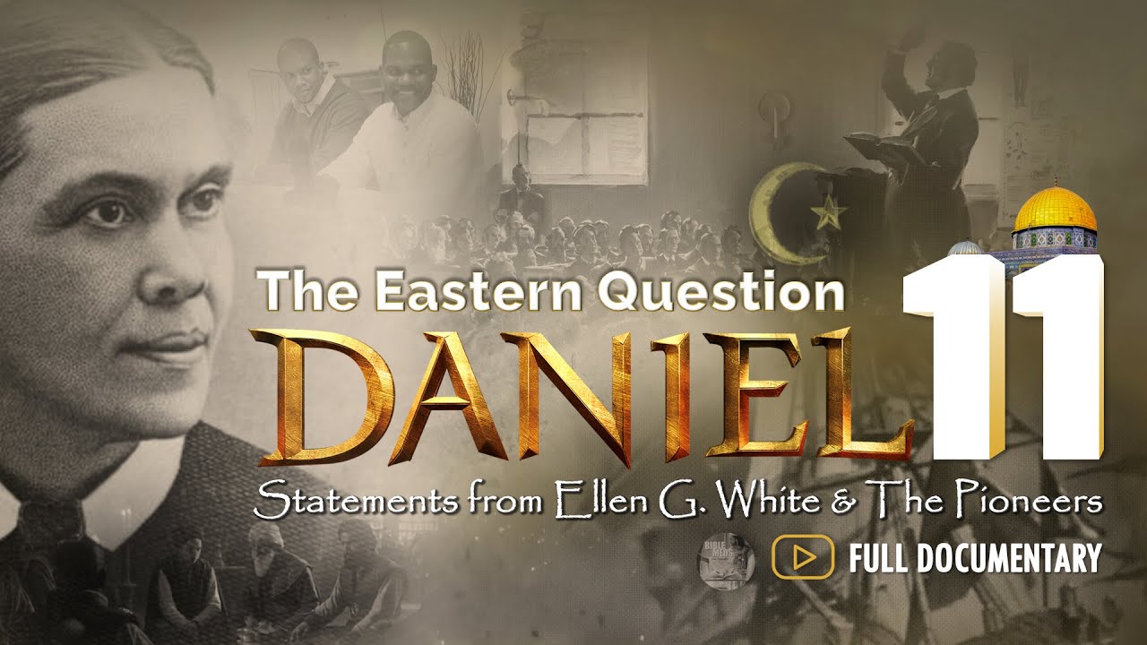 THE EASTERN QUESTION | DANIEL 11 - Statements from Ellen G. White & The ...