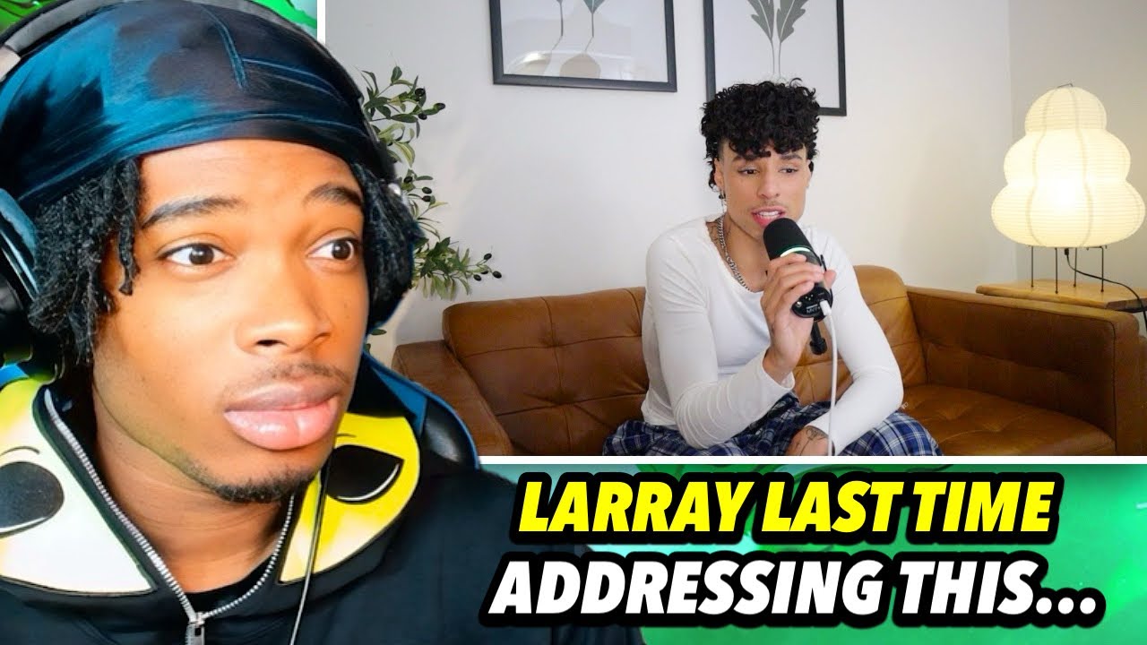 LARRAY LAST TIME IM ADDRESSING THIS (emotional) - YouTube