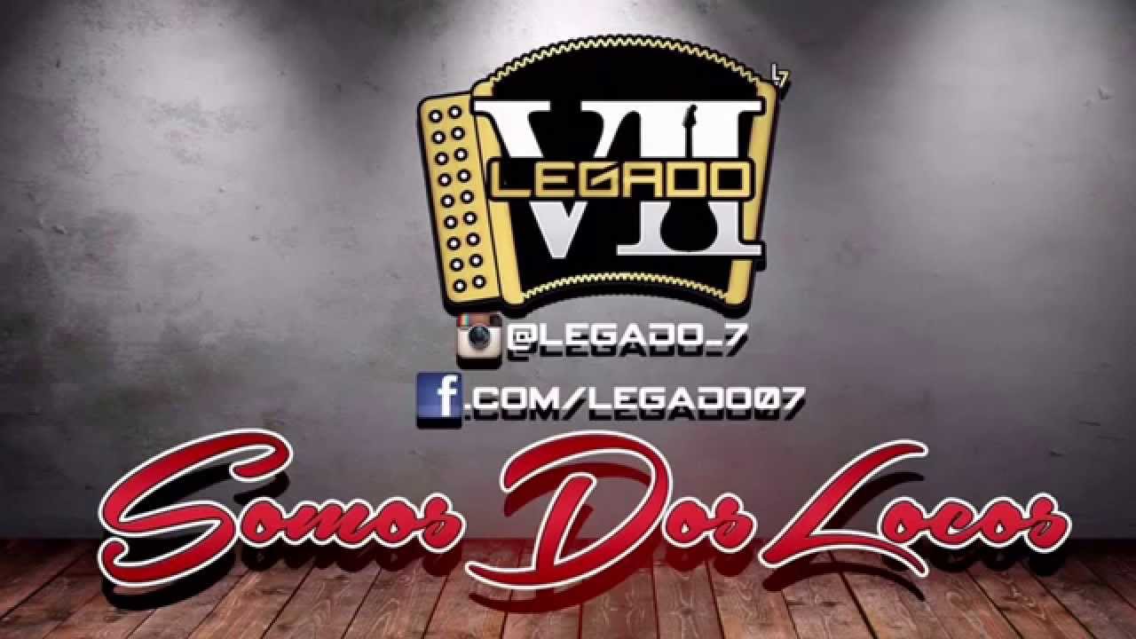 Legado 7 - Somos Dos Locos {Studio} - YouTube