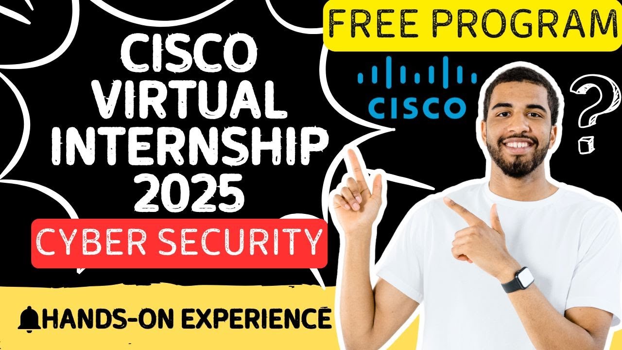Cisco Virtual Internship 2025 | Networking & Cyber Security ...