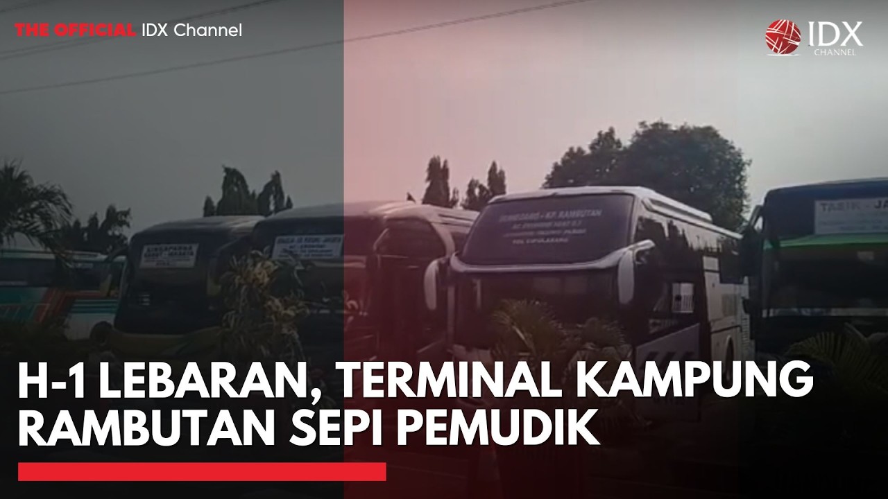H-1 Lebaran, Terminal Kampung Rambutan Sepi Pemudik | IDXC UPDATE - YouTube