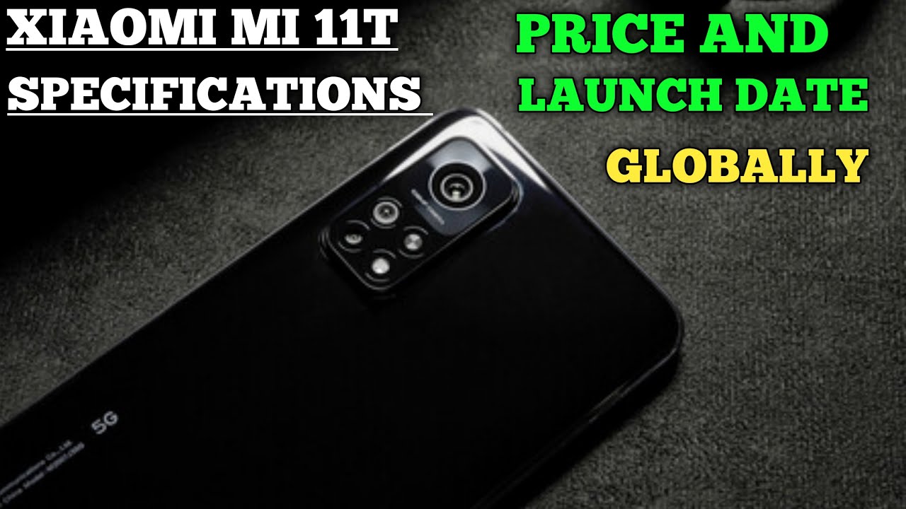 Xiaomi mi 11T Pro 5g Release Date | xiaomi mi 11t review - YouTube
