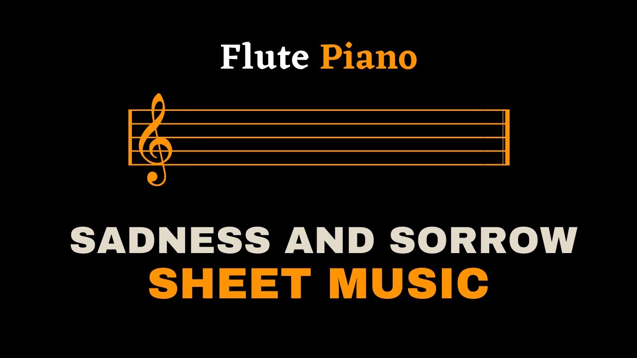 Sadness and Sorrow | Flute and Piano (Sheet Music/Full Score) - YouTube