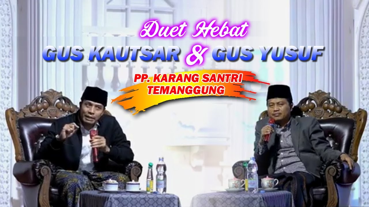DUET HEBAT DUA ULAMA MUDA GUS KAUTSAR DAN GUS YUSUF || HAFLAH PONPES ...