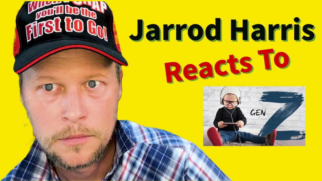 Jarrod Harris Reacts to Gen Z - YouTube