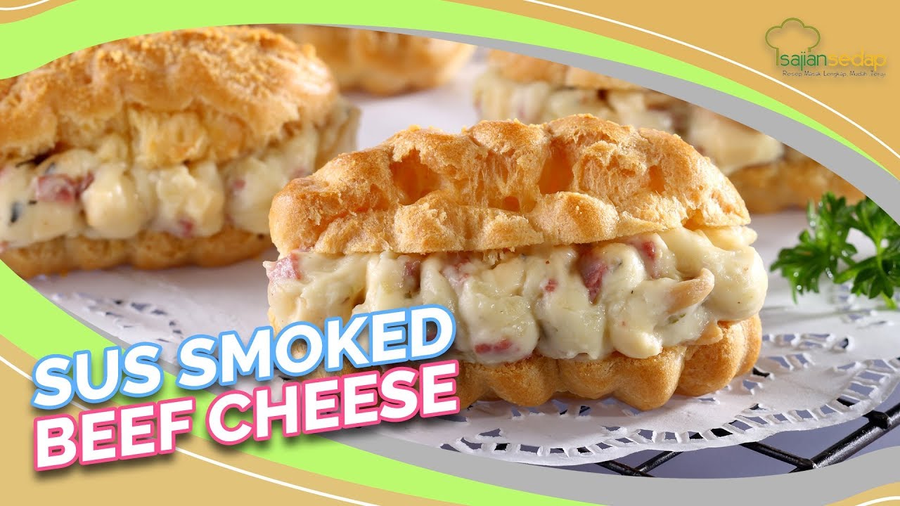 Resep Sus Smoked Beef and Cheese untuk Camilan Sore, Enak Banget! - YouTube