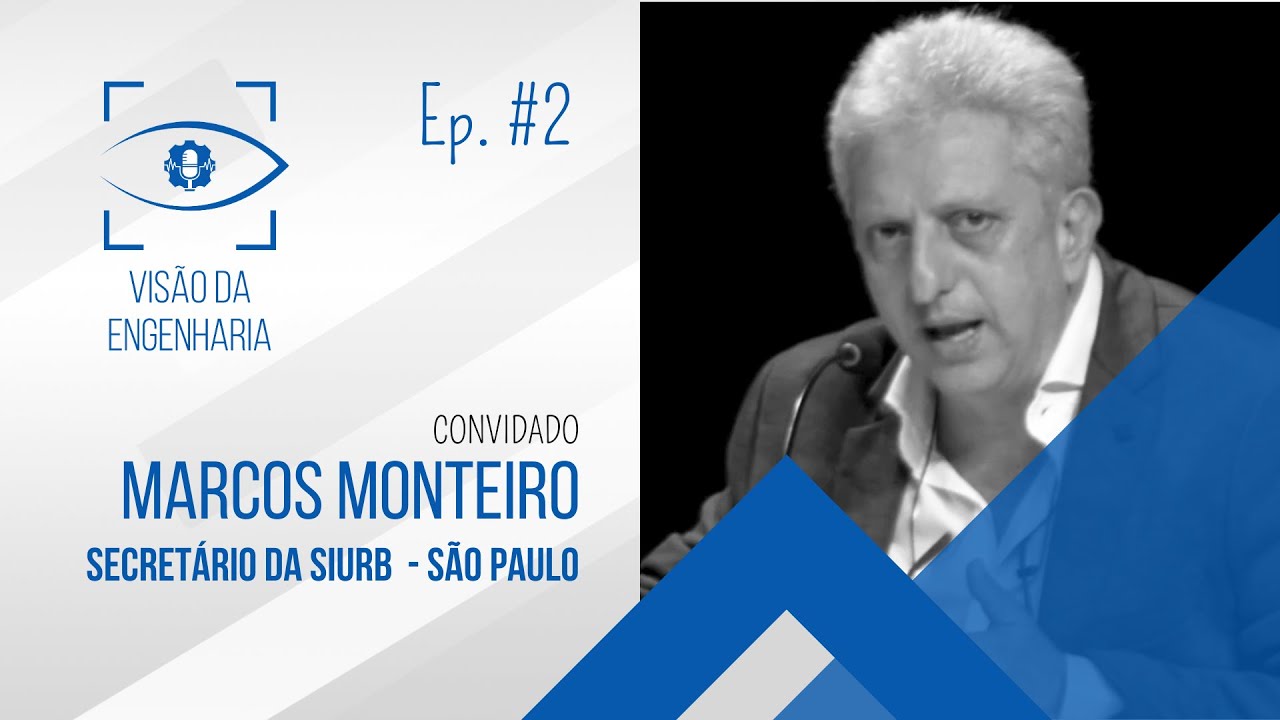 MARCOS MONTEIRO (SECRETÁRIO DA SIURB - SP) Mobilidade Urbana - Visão da ...