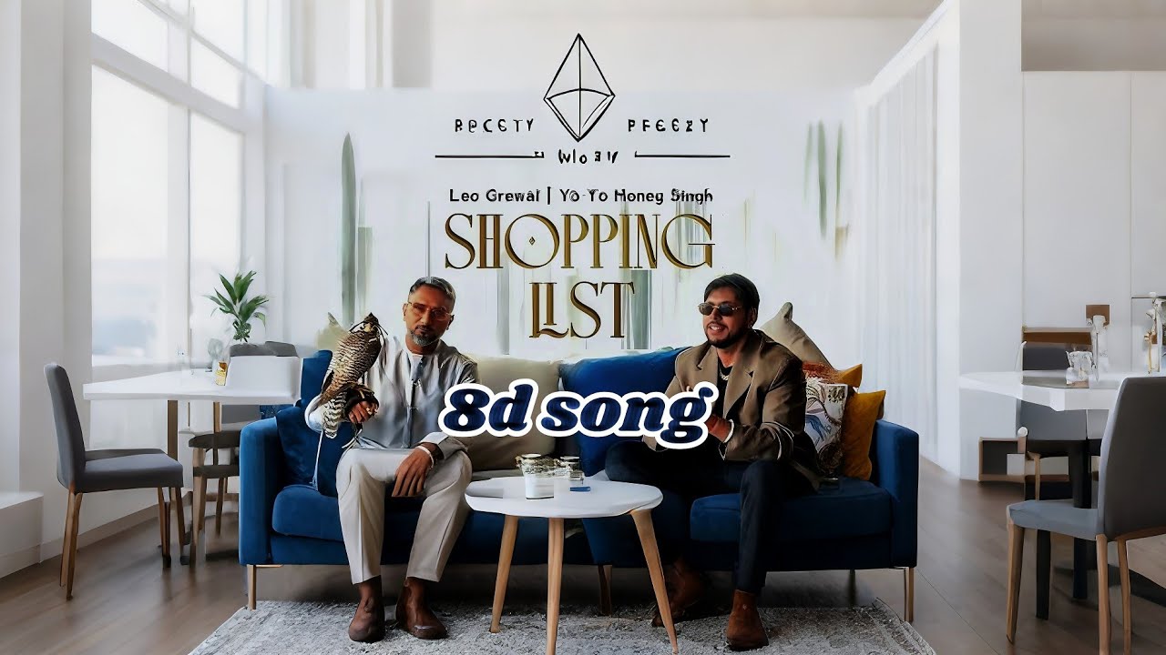 𝖲𝗁𝗈𝗉𝗉𝗂𝗇𝗀 𝖫𝗂𝗌𝗍 (8𝖽 𝗌𝗈𝗇𝗀):𝖫𝖾𝗈 𝖦𝗋𝖾𝗐𝖺𝗅 || 𝖸𝗈 𝖸𝗈 𝖧𝗈𝗇𝖾𝗒 𝖲𝗂𝗇𝗀𝗁 - YouTube