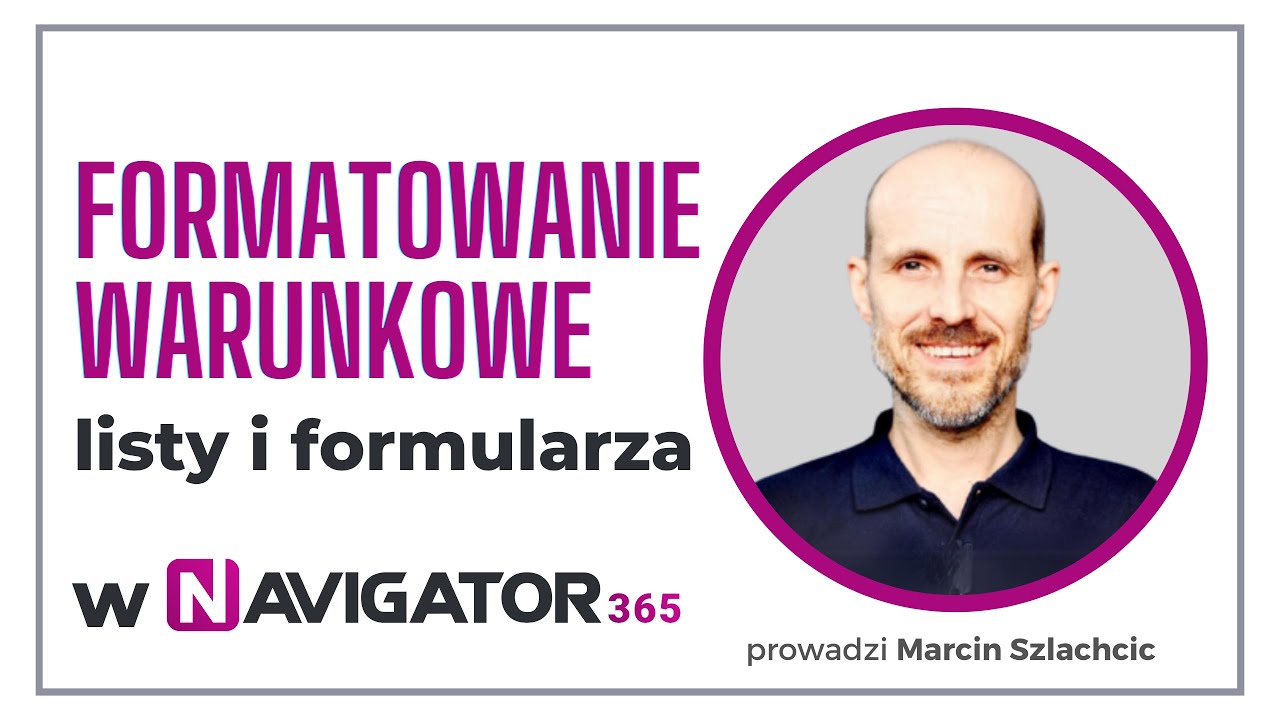 Formatowanie warunkowe listy i formularza | NAVIGATOR365 - YouTube