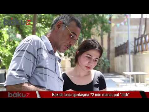 Keçmiş FHN əməkdaşı ilə əlbir olan bacı dələduzluqla qardaşına 72 min manat pul “atdı”