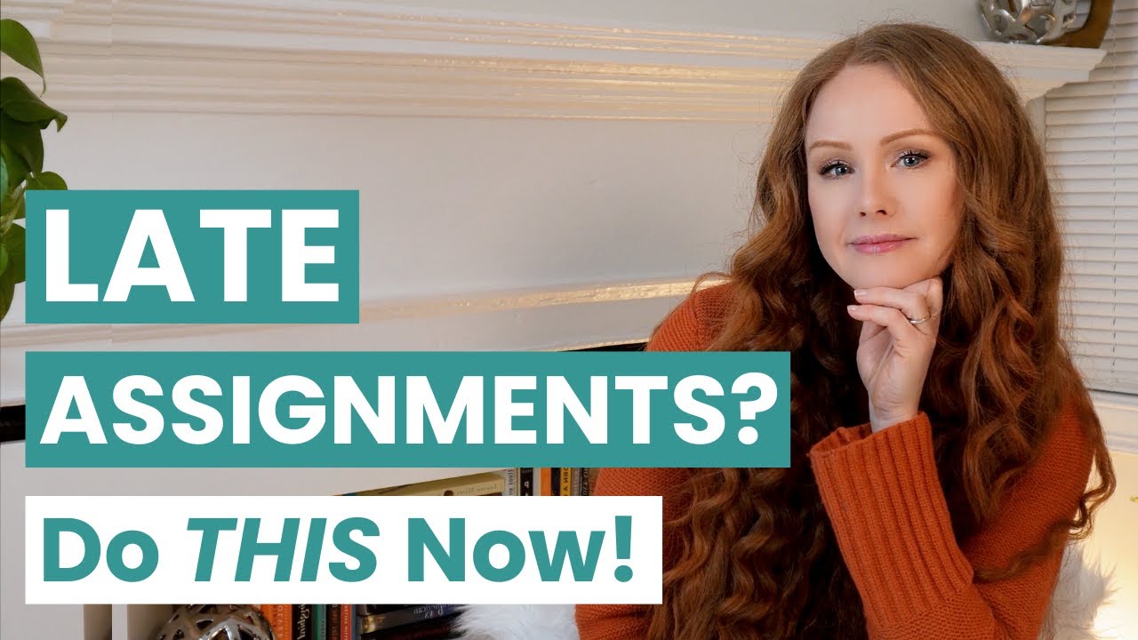 How to Handle Late Assignments When You're Overwhelmed - YouTube