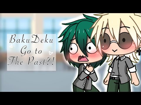 Bakugou and Deku Go to The Past?! ((MHA Gacha Life BakuDeku)) (Gacha Kim Kim)