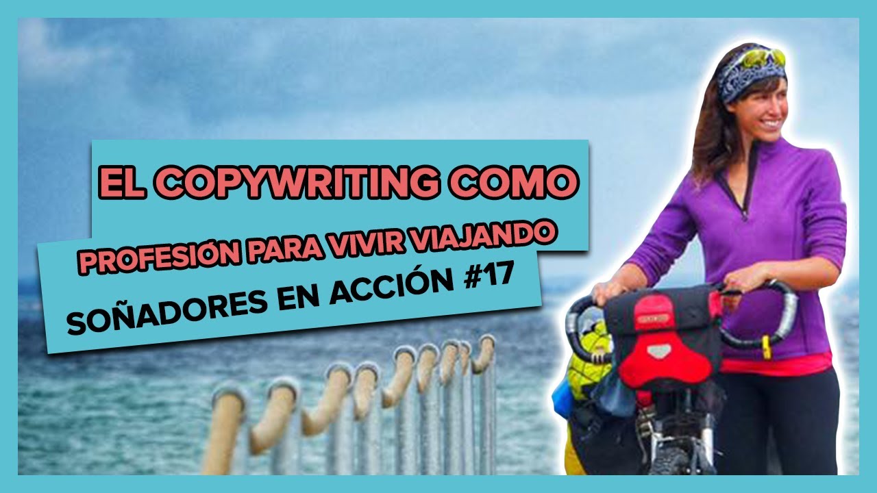 El copywriting como profesión para vivir viajando. Anina Anyway. SEA ...