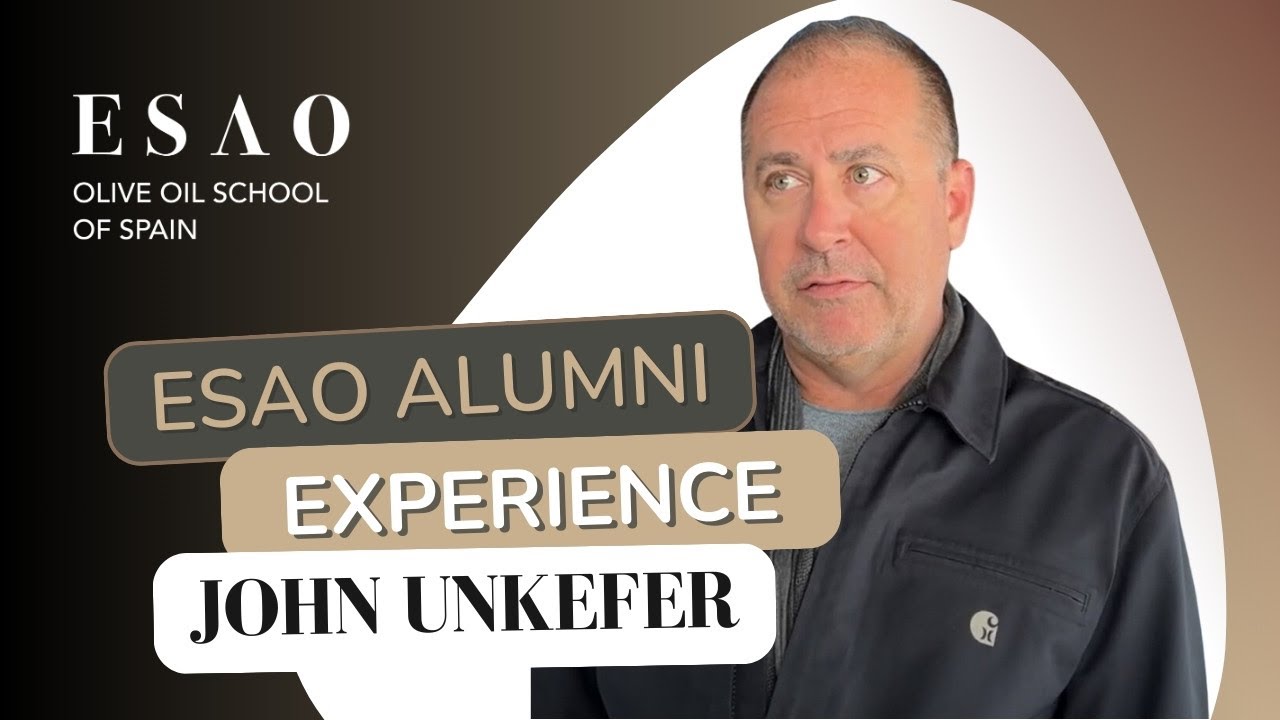 Experiencia Alumni ESAO John Unkefer | Olive Oil Sommelier ...