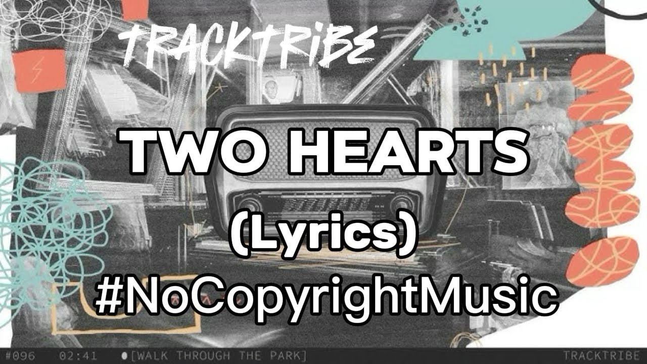 Two Hearts (Lyrics) - TrackTribe | No Copyright Music - YouTube