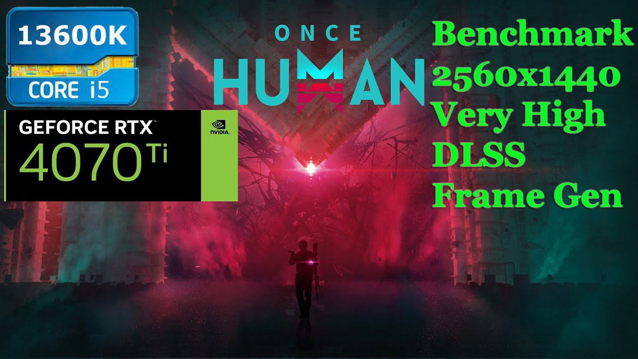 Once Human | RTX 4070ti | i5 13600k | Benchmark in 1440p - YouTube