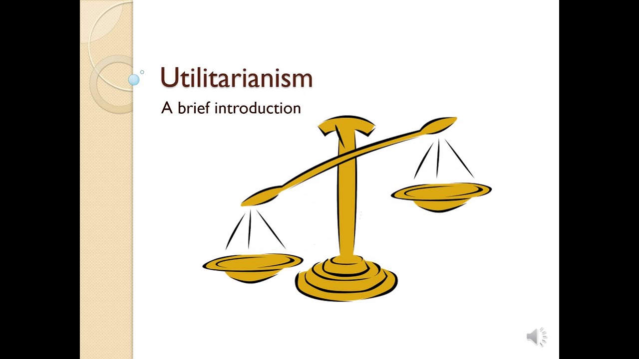 1 Introduction to Utilitariansim - YouTube