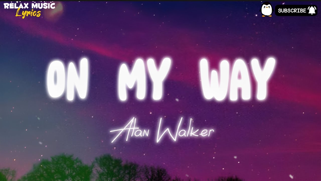 Alan Walker, Sabrina Carpenter & Farruko - On My Way | (Lyrics Video ...