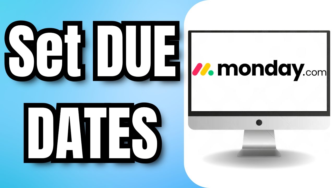 How To Set DUE DATES In MONDAY.COM - YouTube