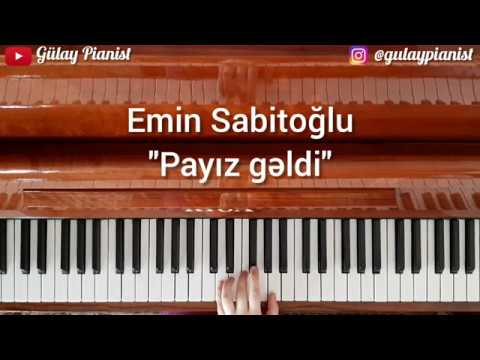 PAYIZ GƏLDİ - Emin Sabitoğlu (Piano Cover)