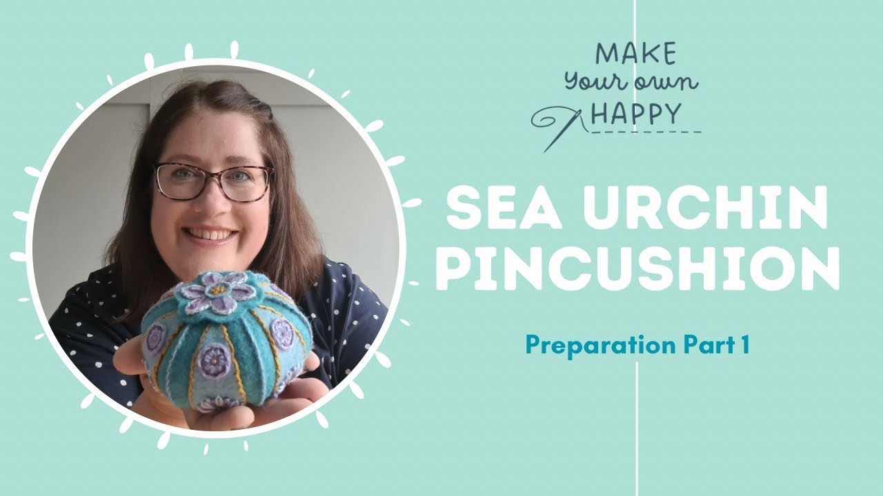 Sea urchin pincushion (free sew along): Preparation part 1 - tools and ...