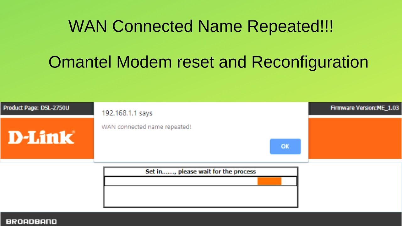 WAN connection name repeated!!/Omantel modem reset and configuration ...