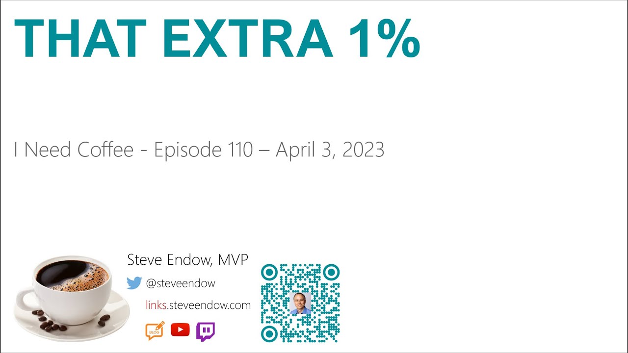 I Need Coffee: Episode 110 - That Extra 1% - YouTube