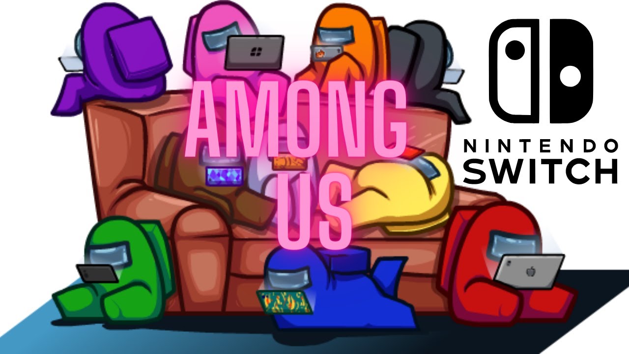 Among Us Nintendo Switch | Why We Should Get It - YouTube