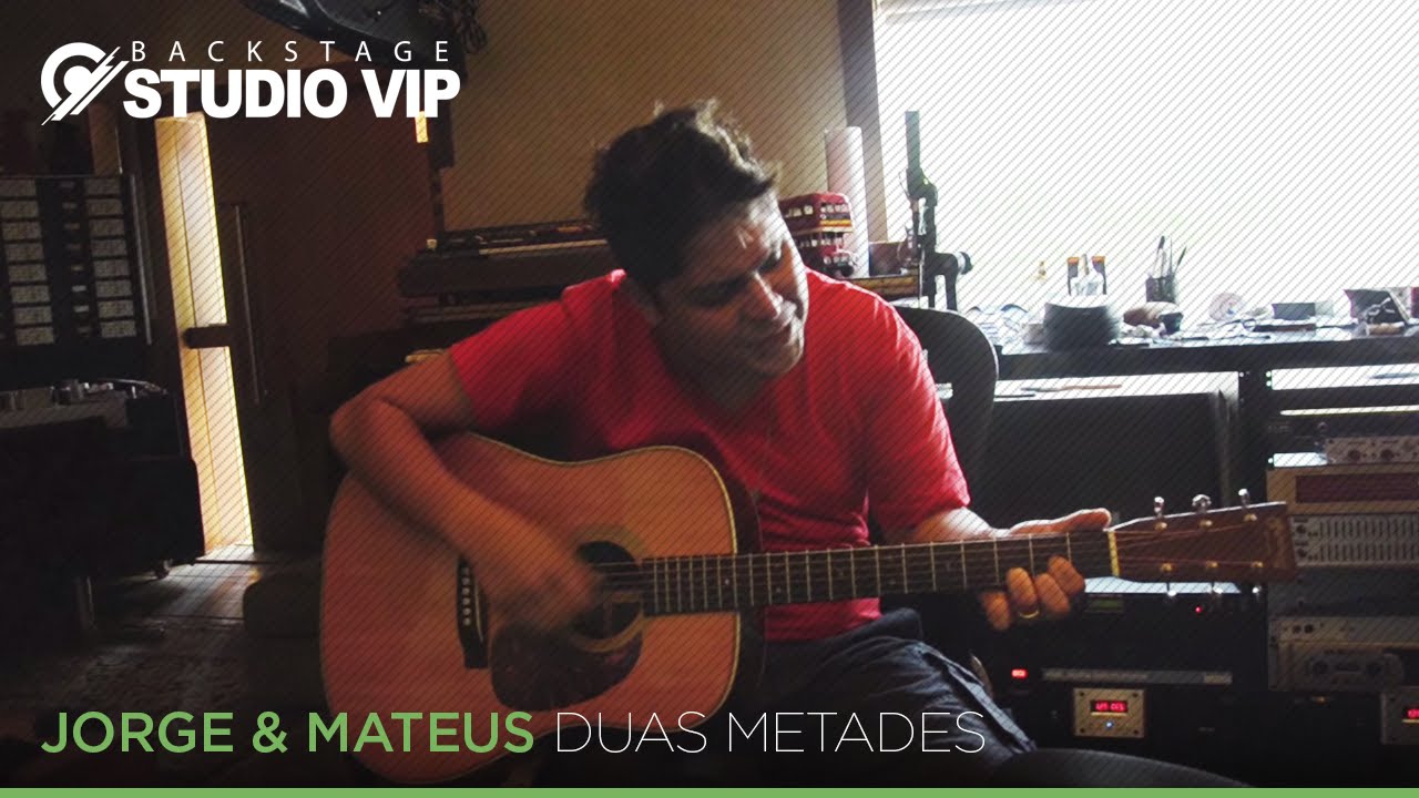 Backstage Vip - Jorge & Mateus (Duas Metades) - YouTube