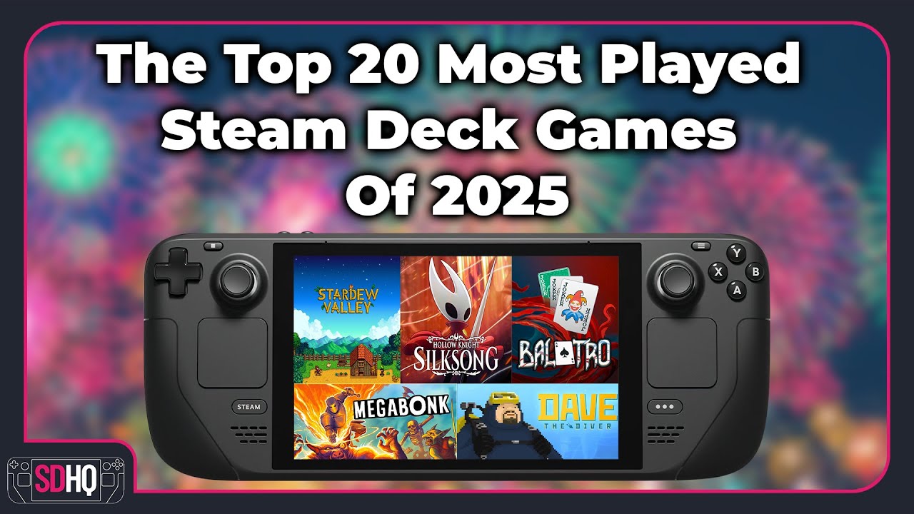 The Top 20 Most Played Steam Deck Games In 2025 - YouTube