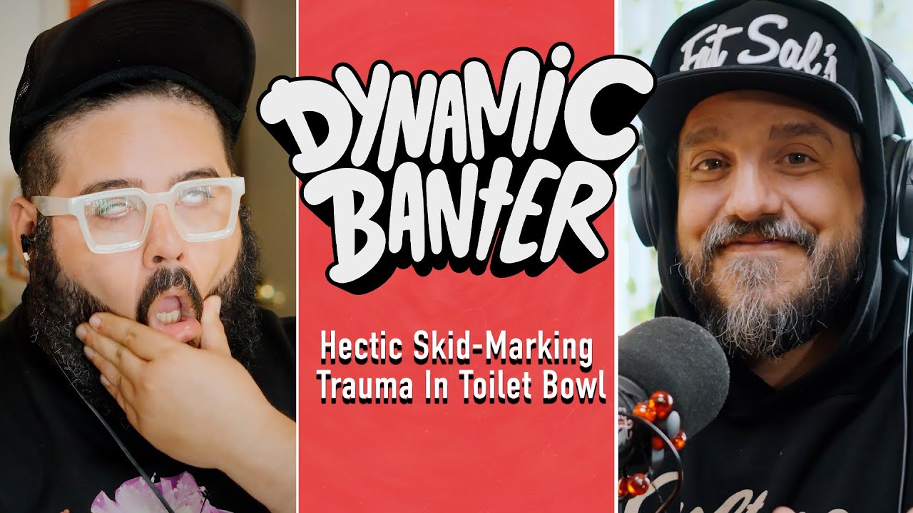 Hectic Skid Marking Trauma in Toilet Bowl | Dynamic Banter 461 - YouTube