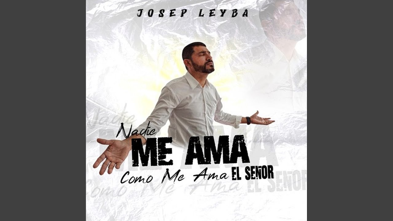 Nadie Me Ama Como Me Ama El Señor - YouTube