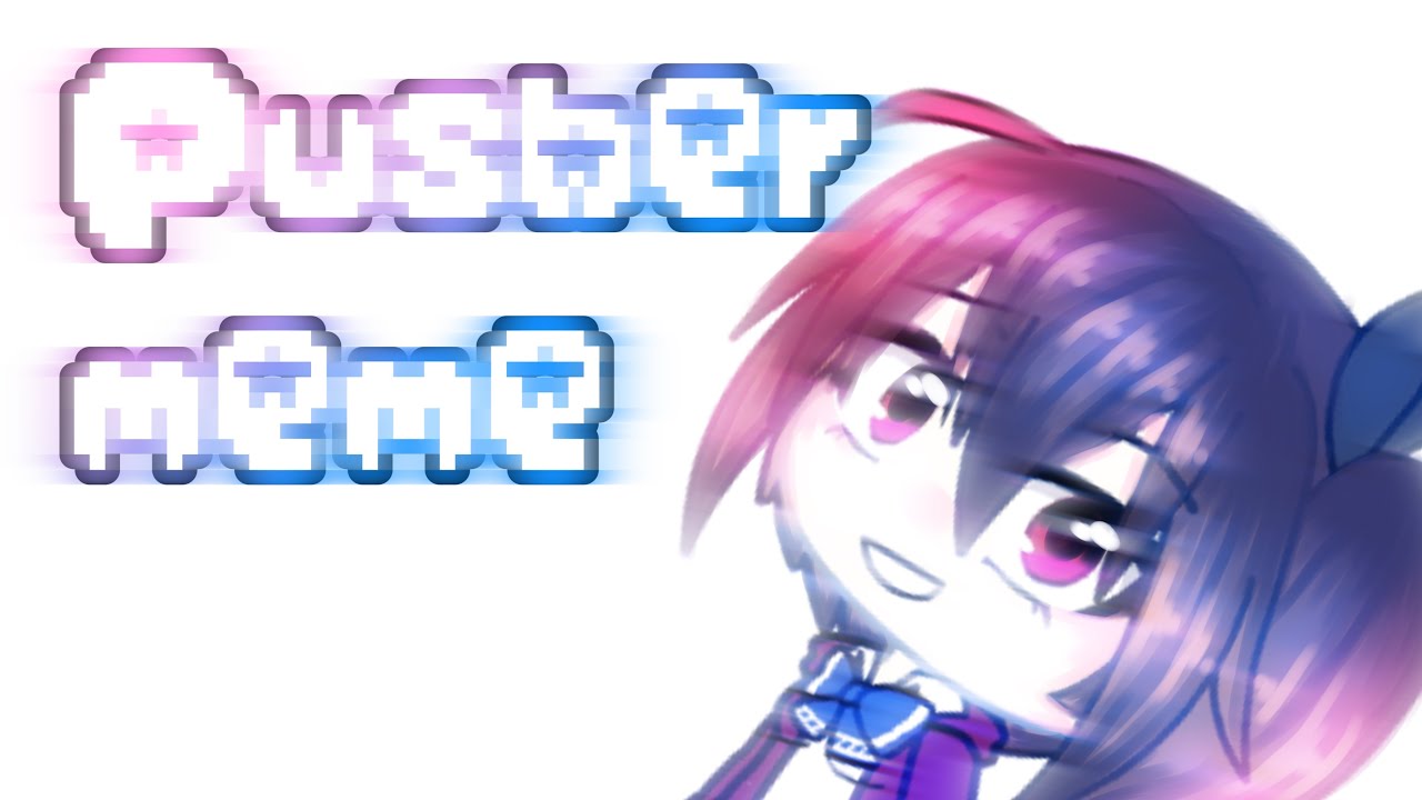 Pusher meme Animation - YouTube