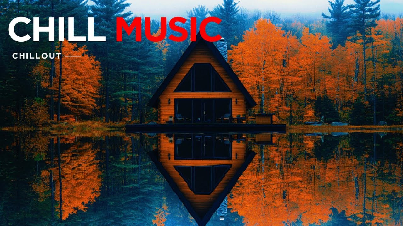 Chill Music Essentials Unwind with Calming Tunes and Nature Sounds ...