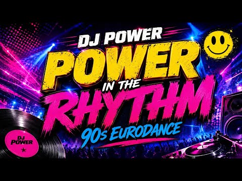 DJ Power – Power in the Rhythm (90s Eurodance)