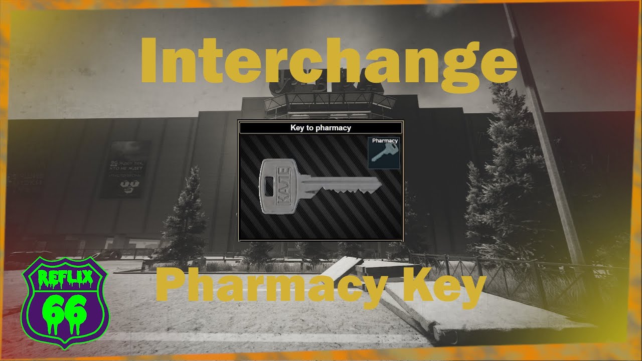 .12 Interchange Pharmacy Key Guide - Reflix66 - Escape From Tarkov ...