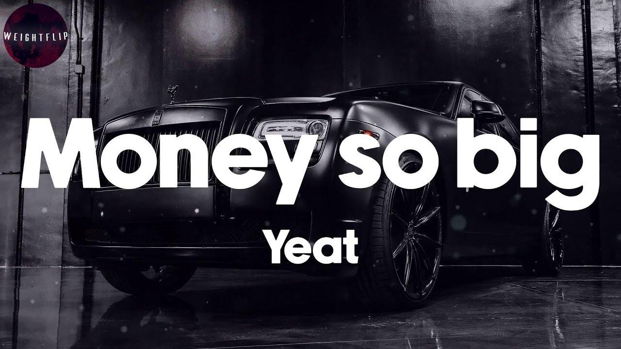 Yeat - Monëy so big (Lyric Video) - YouTube Music