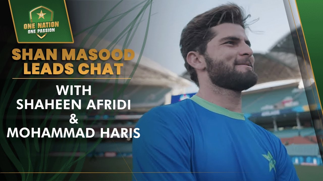 🎙️ Shan Masood Leads Chat With Shaheen Afridi & Mohammad Haris After ...