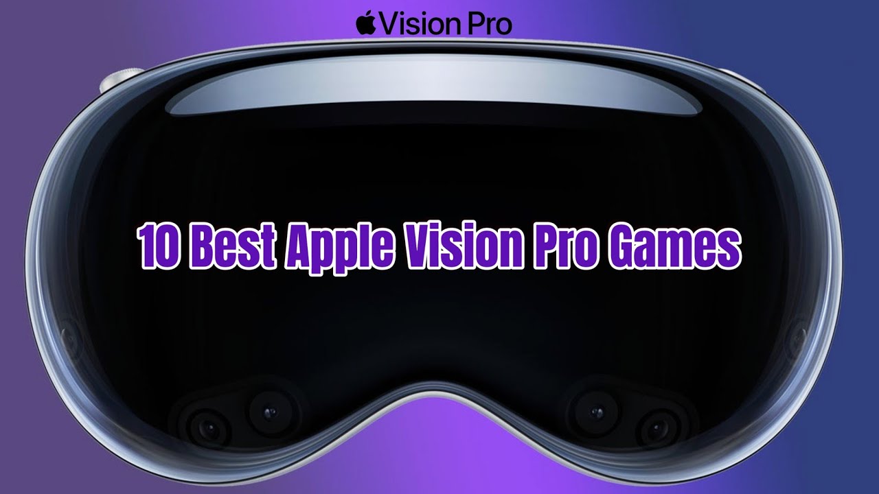 10 Best Apple Vision Pro Games! - YouTube