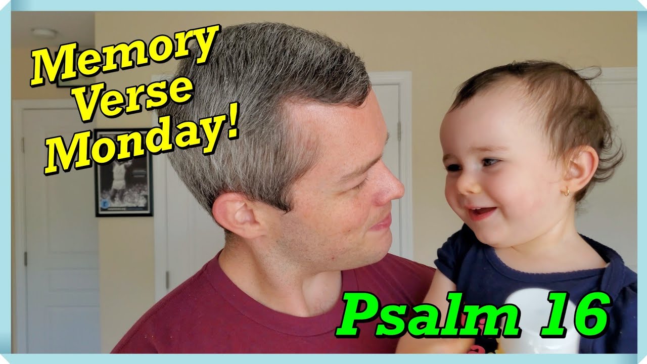 Psalm 16 | Memory Verse Monday with Gloria! - YouTube