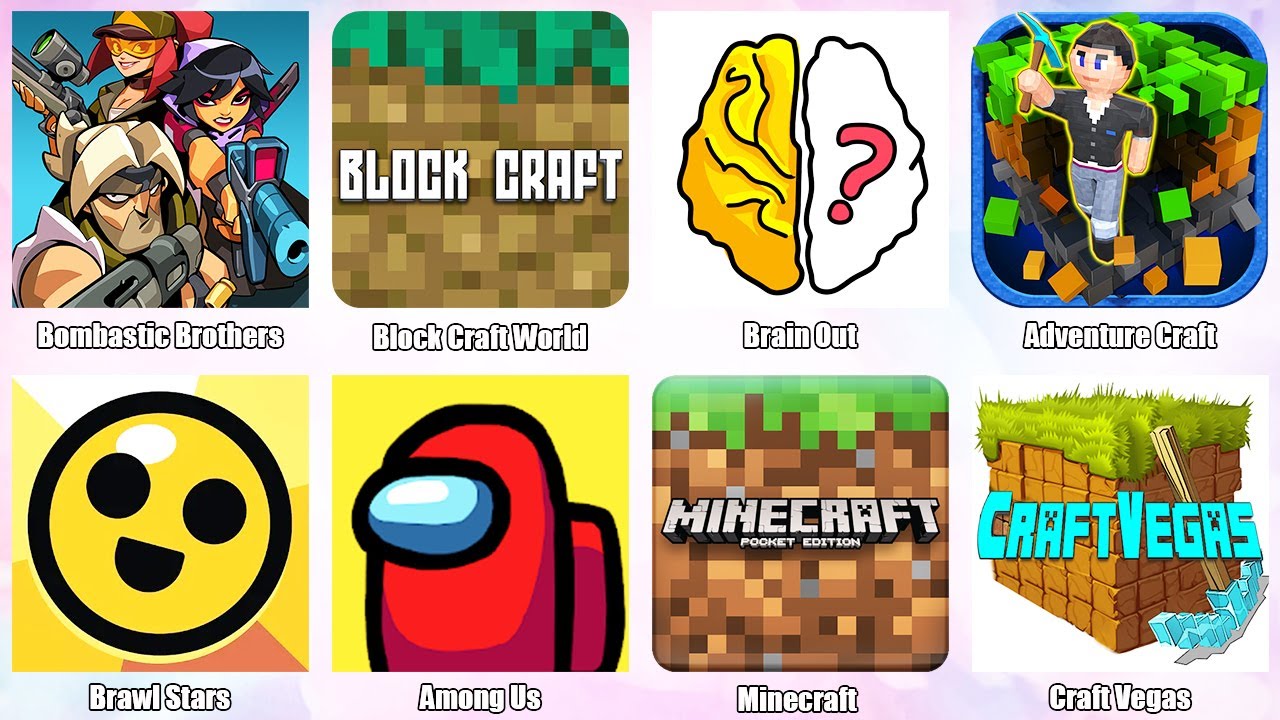 Among Us,Minecraft,Brawl Stars,Craft Vegas,Bombastic Brothers,Block ...