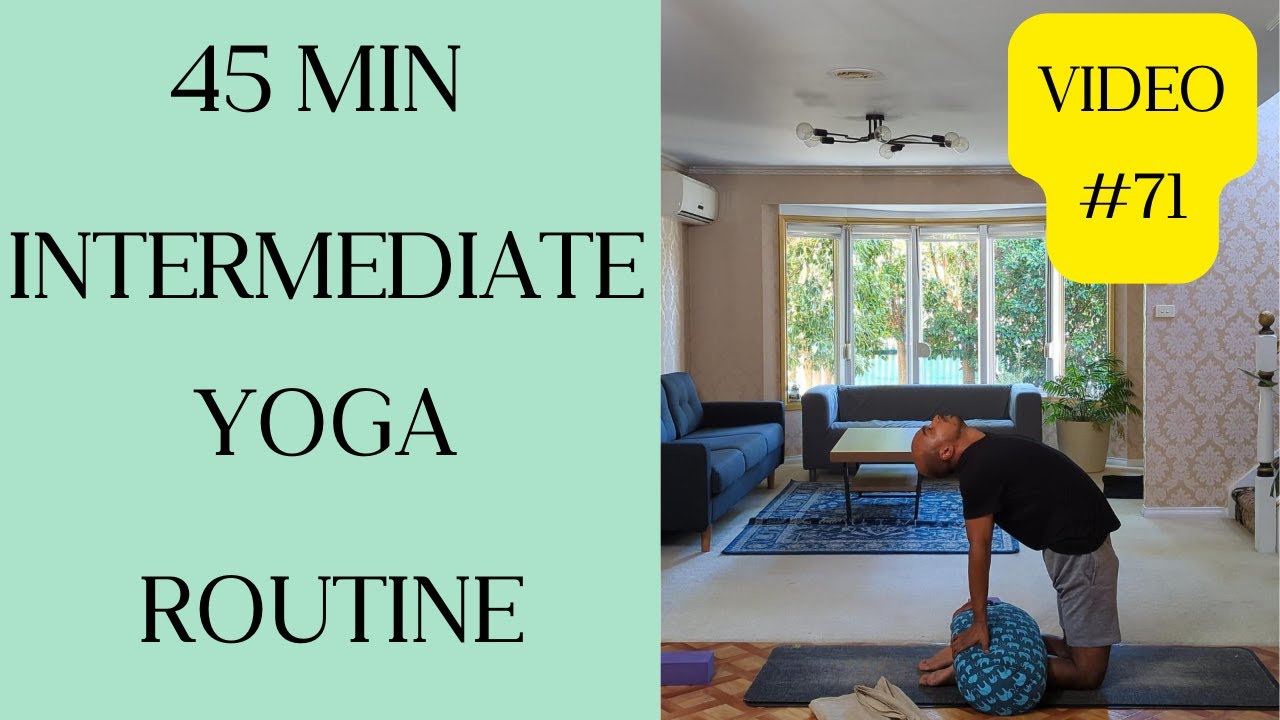 45 MIN | INTERMEDIATE YOGA ROUTINE | BUILD STRENGTH & FLEXIBILITY - YouTube