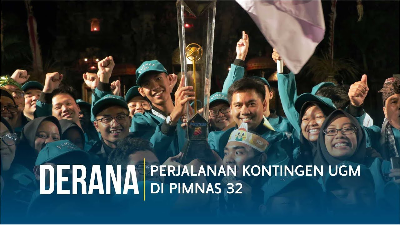 DERANA: Perjalanan Kontingen UGM di Pimnas 32 - YouTube
