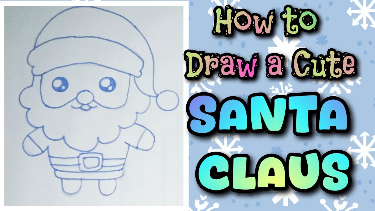 How to draw a Santa Claus | Easy Christmas drawings | Christmas drawing ...