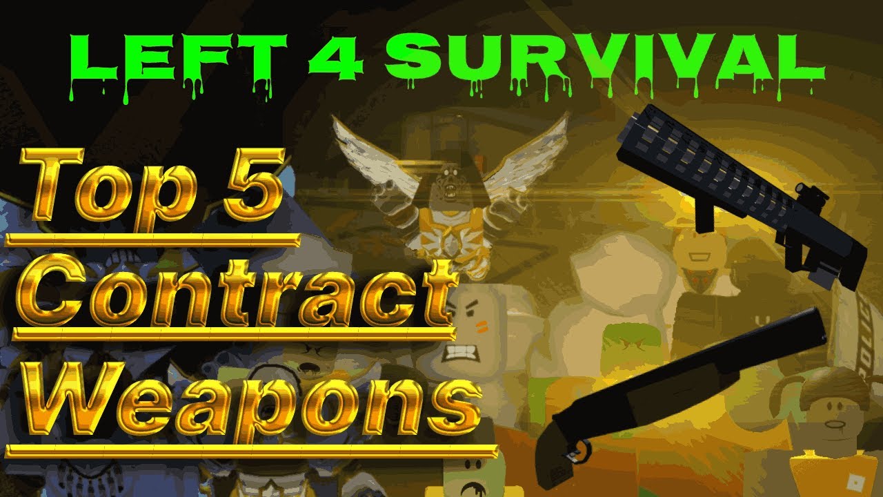 Top 5 Best Weapons to Contract | Left 4 Survival, Roblox. - YouTube