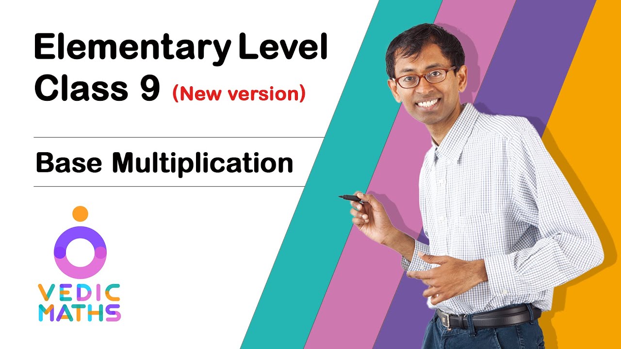 Elementary Level Class 9 : Base Multiplication (New version) - YouTube