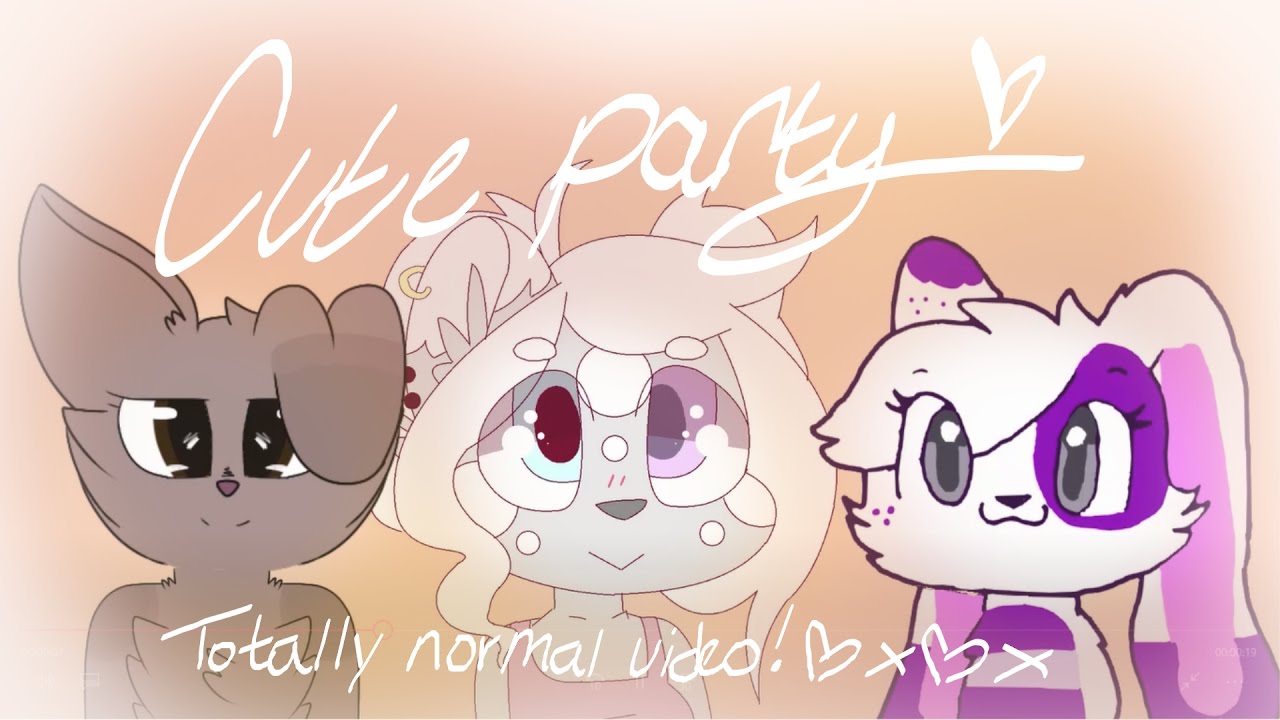 Cute party (meme collab) - YouTube